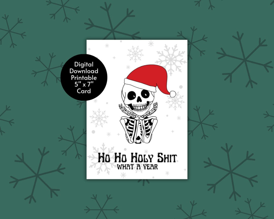 Ho Ho Holy Shit What a Year Printable Digital Greeting Card Merry ...