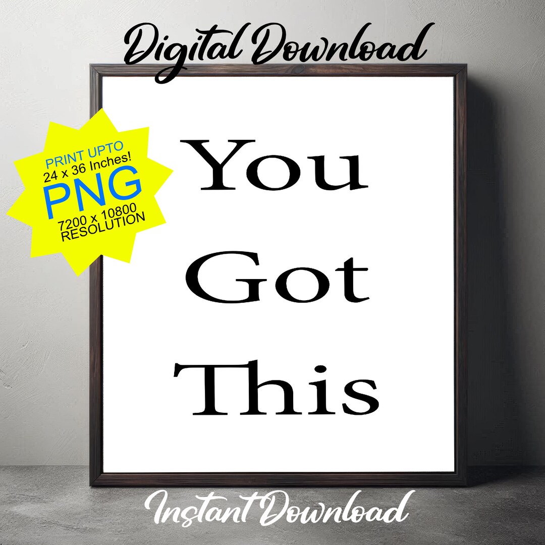 You Got This, Motivational Quotes, Living Room Wall Art, Motivational ...