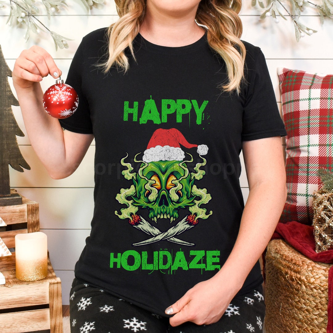 Happy Holidaze, Marijuana Christmas Gift, Cannabis Holiday Present ...