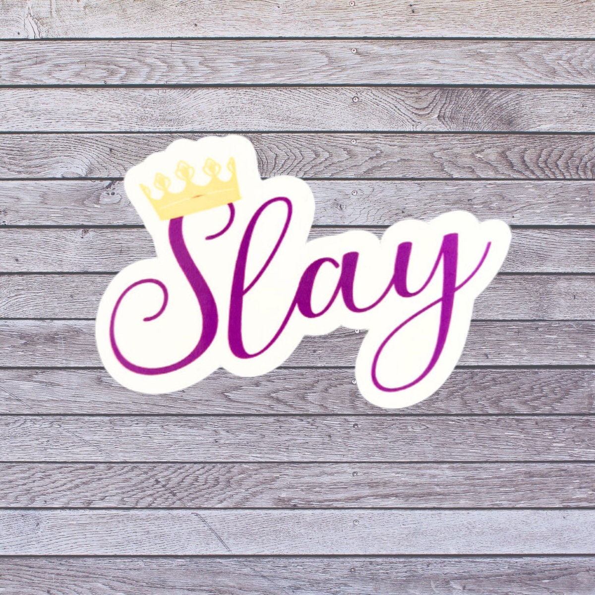 Slay With Crown Vinyl Laminated Waterproof Sticker for Waterbottle ...