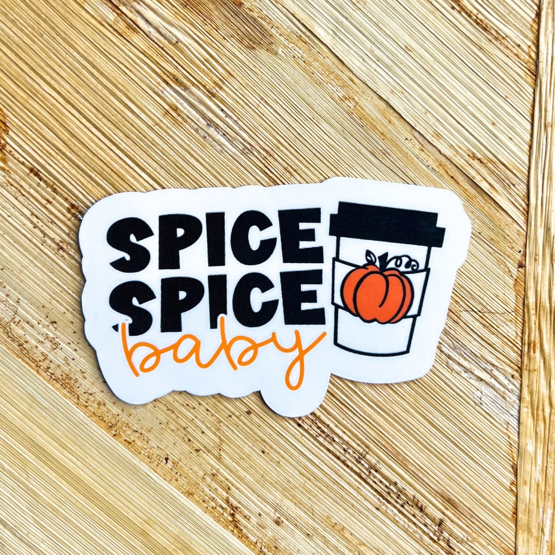 Spic Spice Baby Vinyl Waterproof Sticker Funny Fall Sticker - Etsy