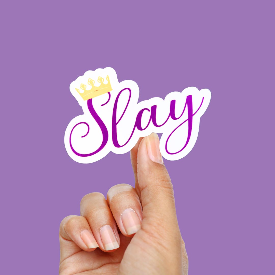 Slay With Crown Sticker, Waterproof Vinyl Decal - Etsy