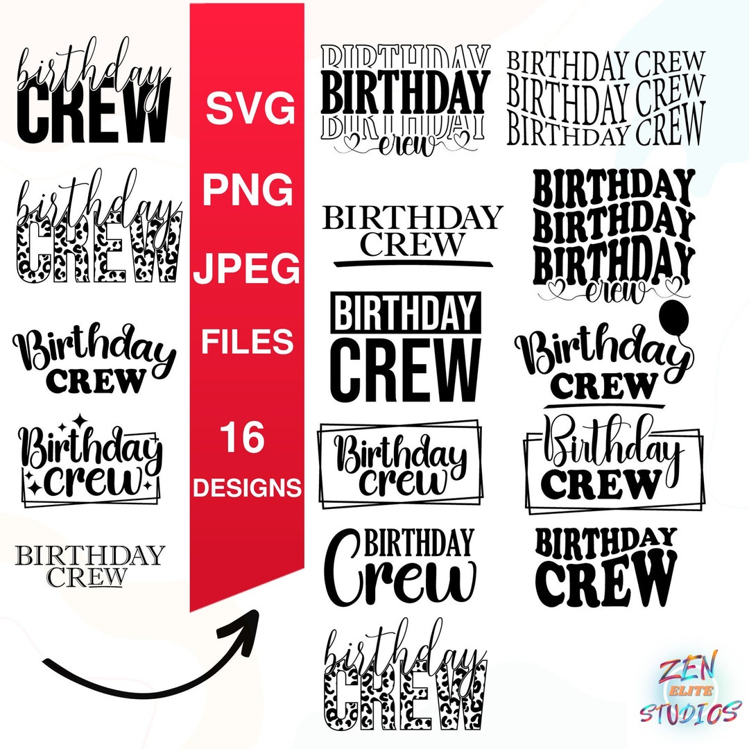 Birthday Crew SVG Bundle, 16 Designs Svg, PNG, JPEG for Crafting ...