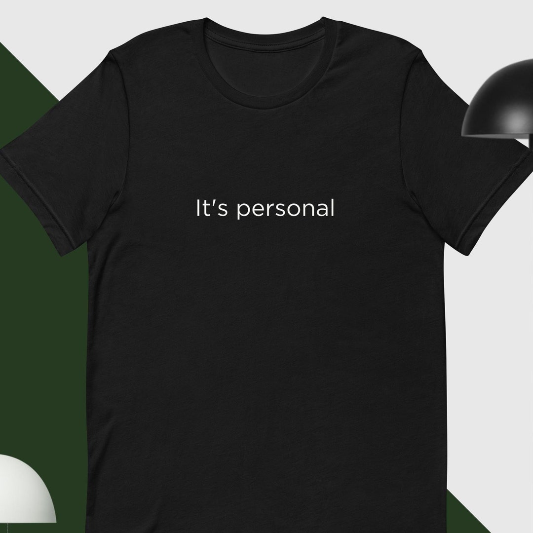 It's Personal T-shirt, Tshirt Women, Tshirt Men, Text Tshirt, Clothing ...