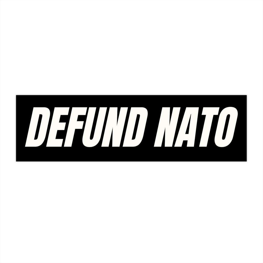 Defund NATO Bumper Sticker, Funny Political Sticker, Wake up America ...