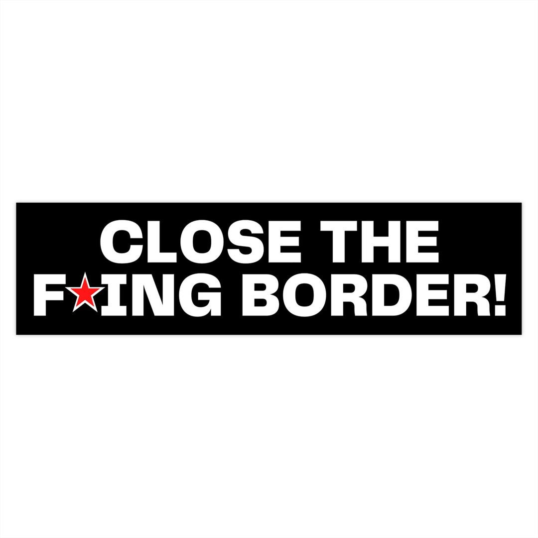 Close the Border Auto Decal, Protect Border Bumper Sticker, Trump Decal ...