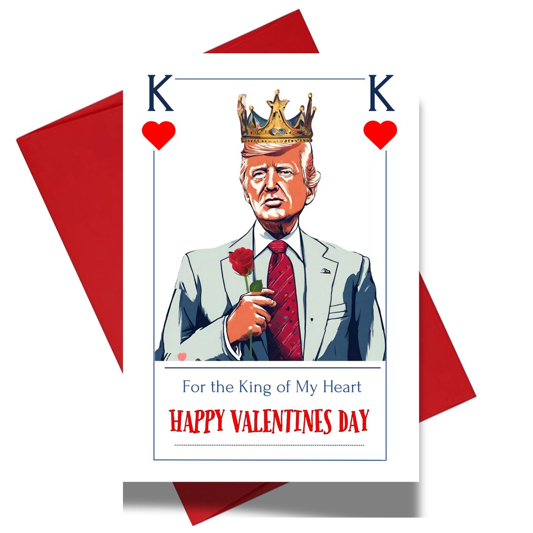Trump King of Hearts Valentine's Day Card, Funny Political Gift - Etsy
