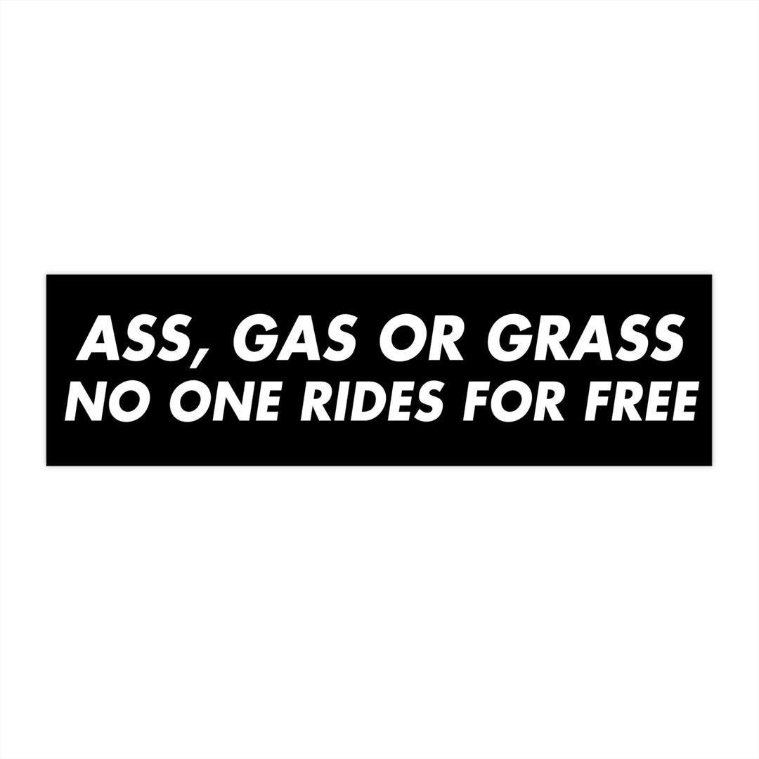 Funny 'ass, Gas, or Grass' Bumper Sticker - Waterproof Car Decal - Etsy