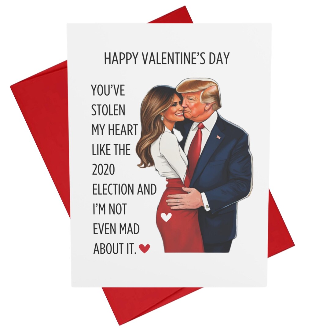 Trump and Melania Valentine's Day Card, You Stole My Heart - Etsy