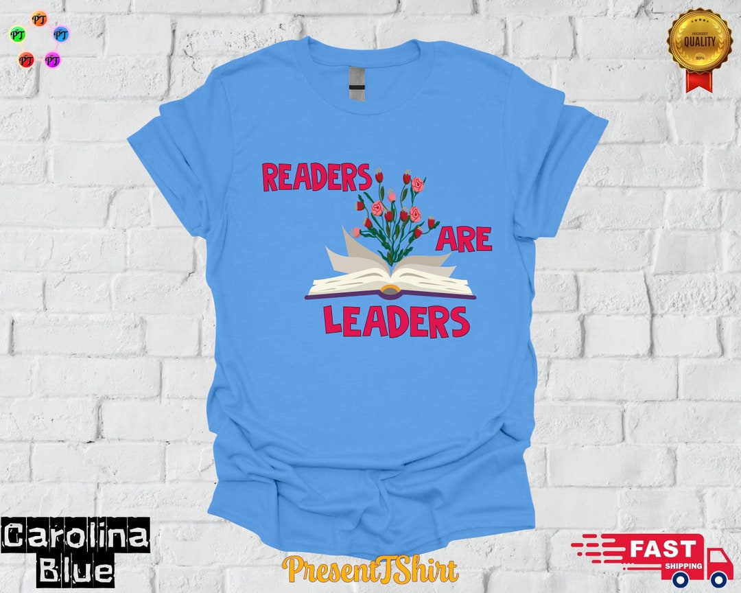Readers Are Leaders T-shirt, Reading Teacher Shirt, School Librarian ...