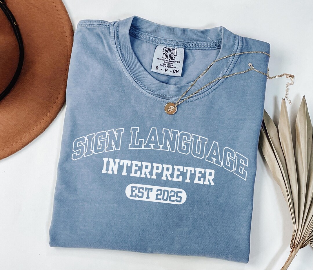 Sign Language Interpreter Shirt, University Sign Language Interpreter ...