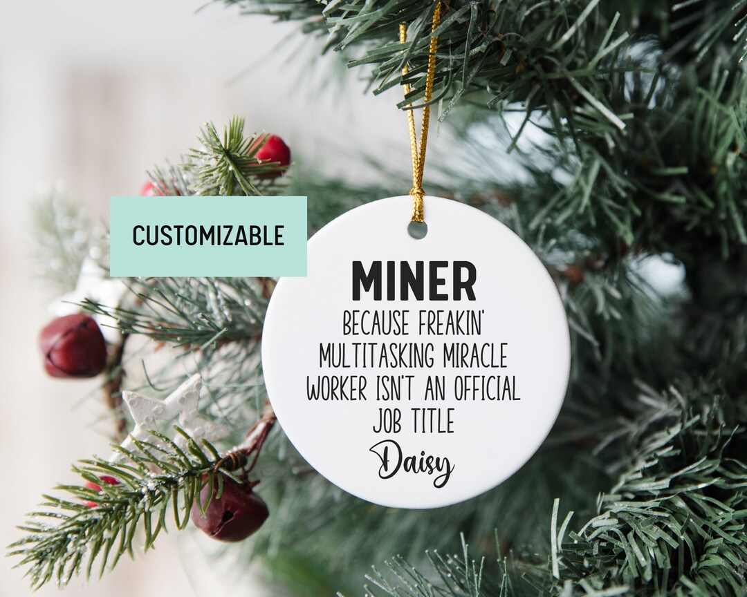 Personalized Miner Ornament, Appreciation Gift, New Job Gift, Coworker ...