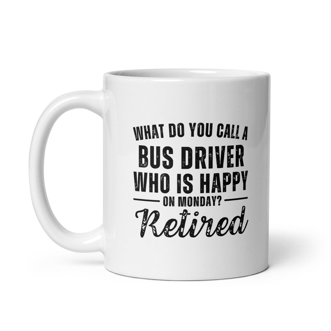 Personalized Bus Driver Retirement Mug, Retired Bus Driver Gift, Happy ...