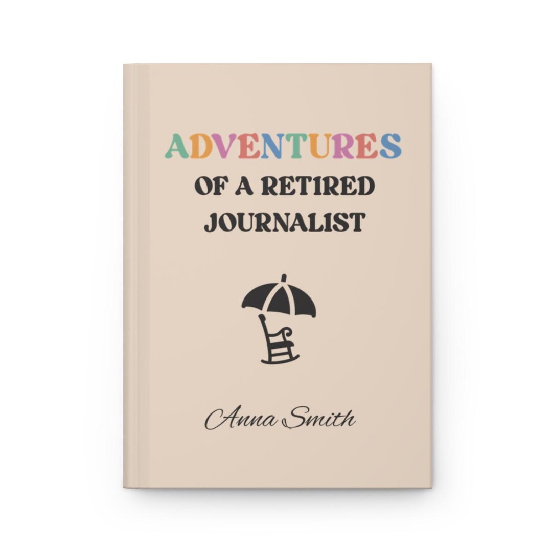 Personalized Retired Journalist Gift, Hardcover Journal for Retiree ...