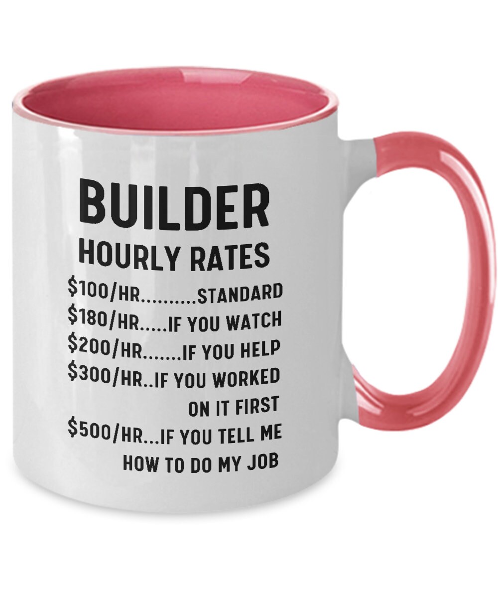 Builder Gift for Men, Builder Mug, Funny Hourly Rate Coffee Cup for ...