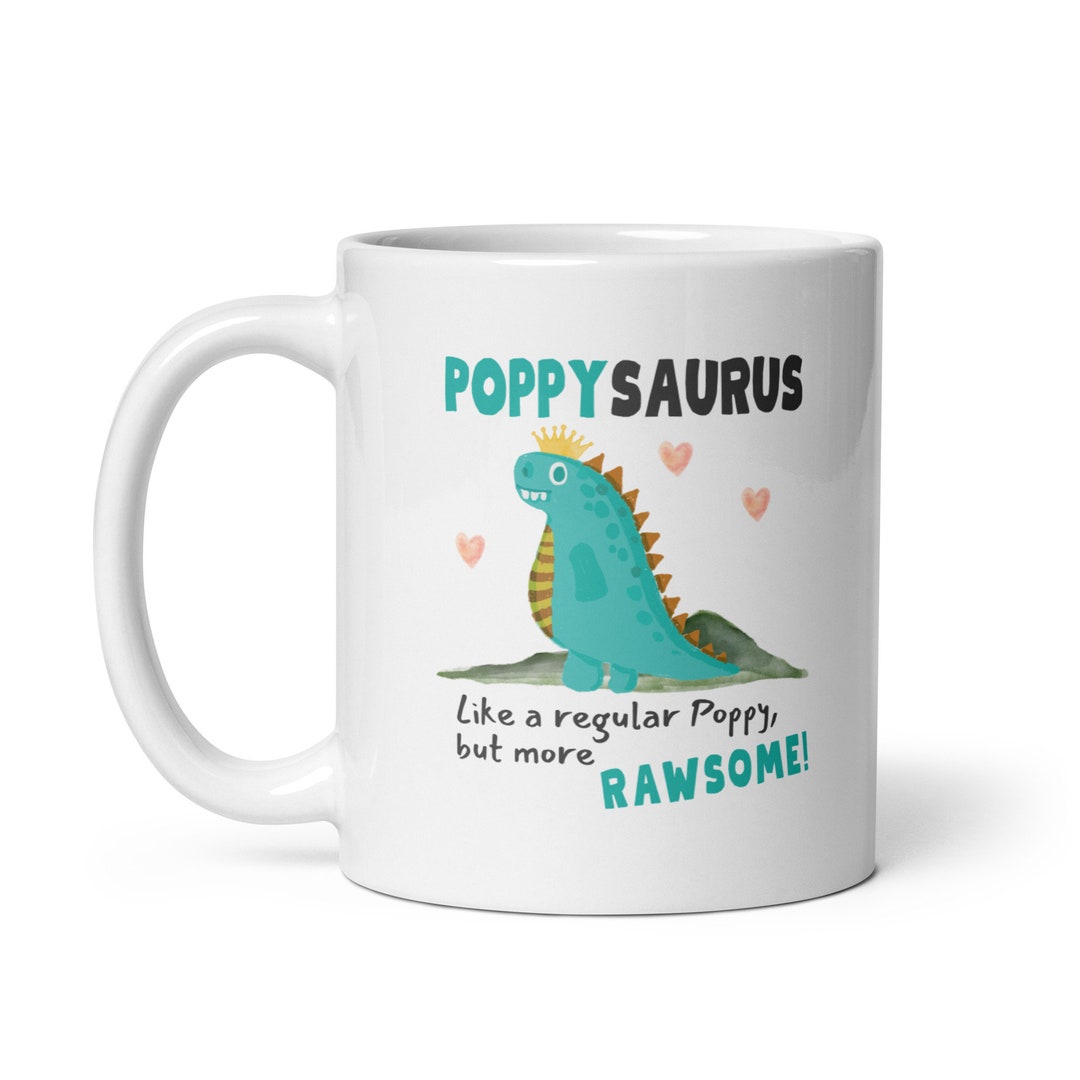 Poppy Mug, Poppysaurus Gift for Grandfather, Grandpa Mug, Granddad ...