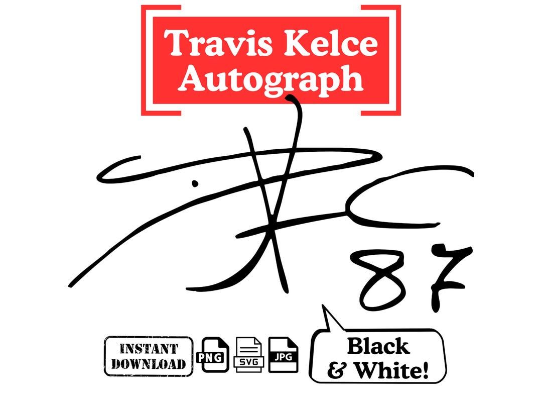 Travis Kelce Signature SVG, Travis Kelce Autograph PNG SVG, Travis ...