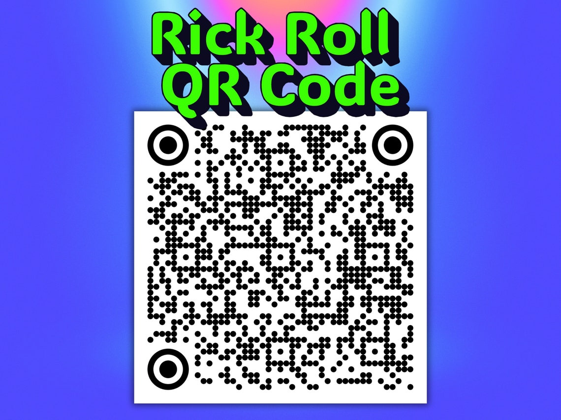 Rick Roll QR Code Funny QR Code Rick Rolled Video Link Prank QR Code ...