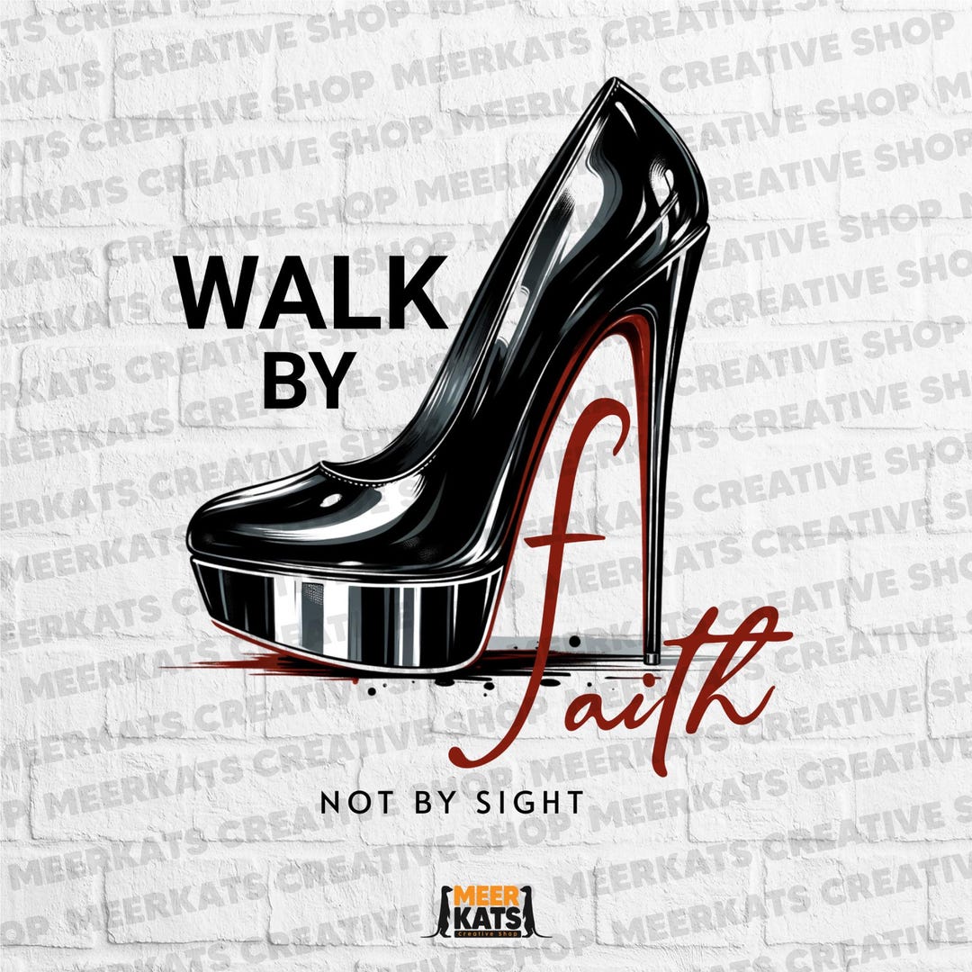 Walk by Faith PNG – Christian High Heel Sublimation Design, Stylish ...