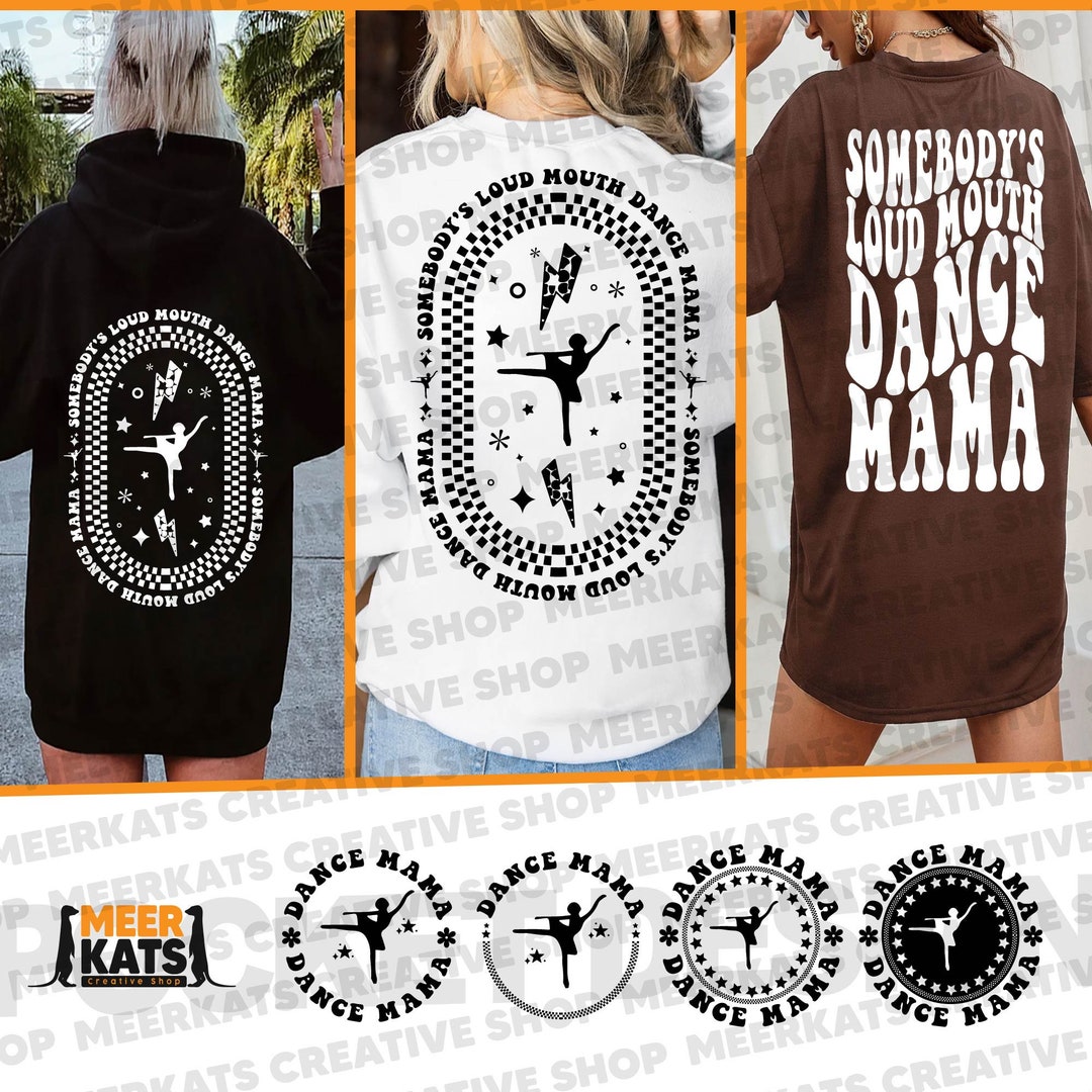 Somebody's Loud Mouth Dance Mama Svg, Dance Life Svg, Dance Mama Png ...