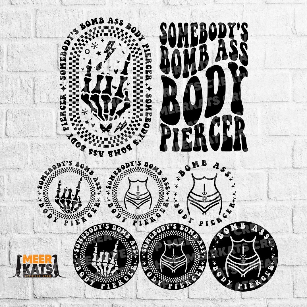 Somebody's Bomb Ass Body Piercer Svg, Cosmetology Svg, Tattoo Svg ...