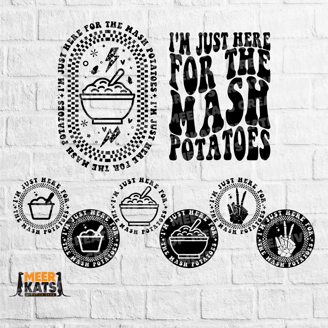 I'm Just Here for the Mash Potatoes Svg, Family Thanksgiving Svg ...