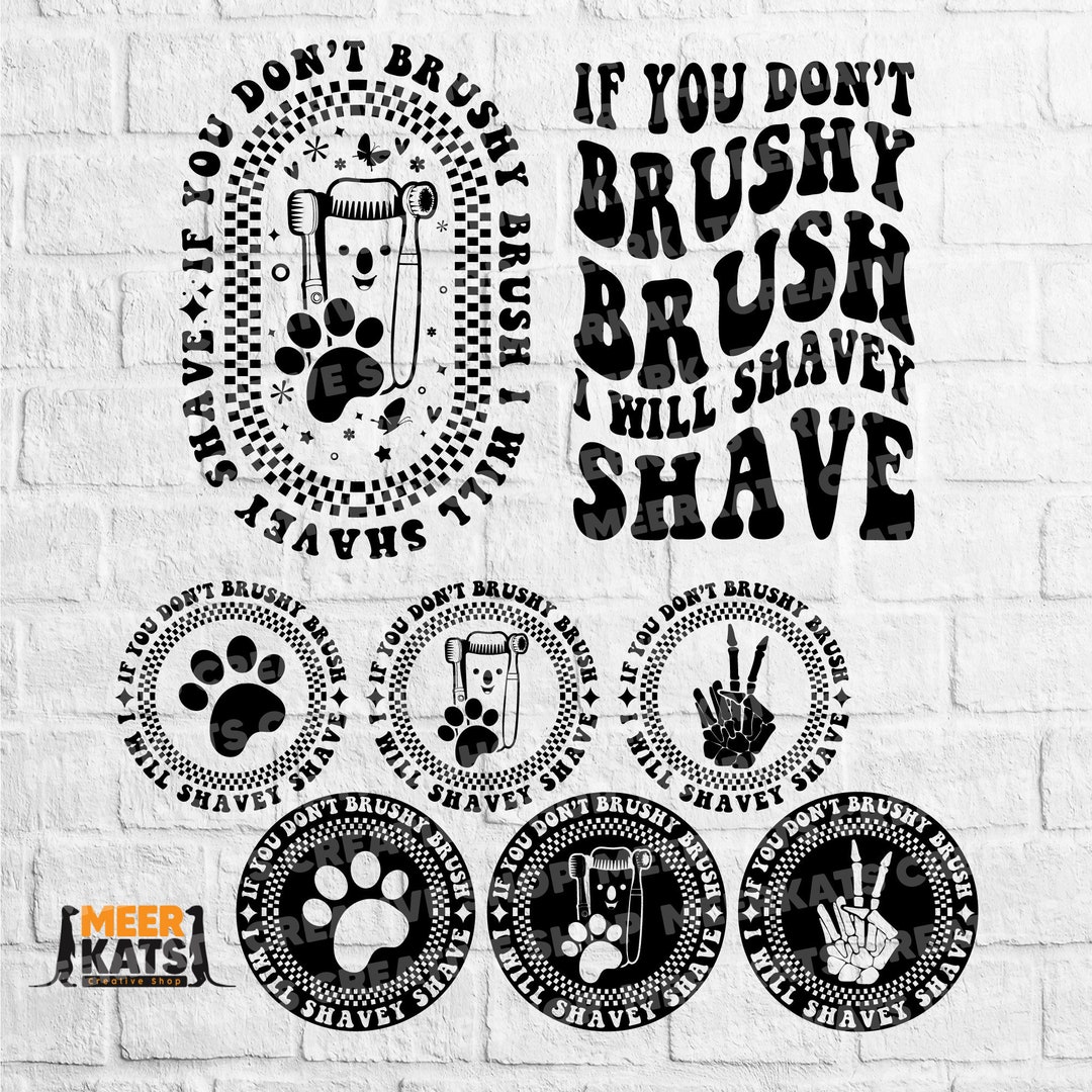 If You Don't Brushy Brush I Will Shavey Shave Svg, Veterinarian Svg ...