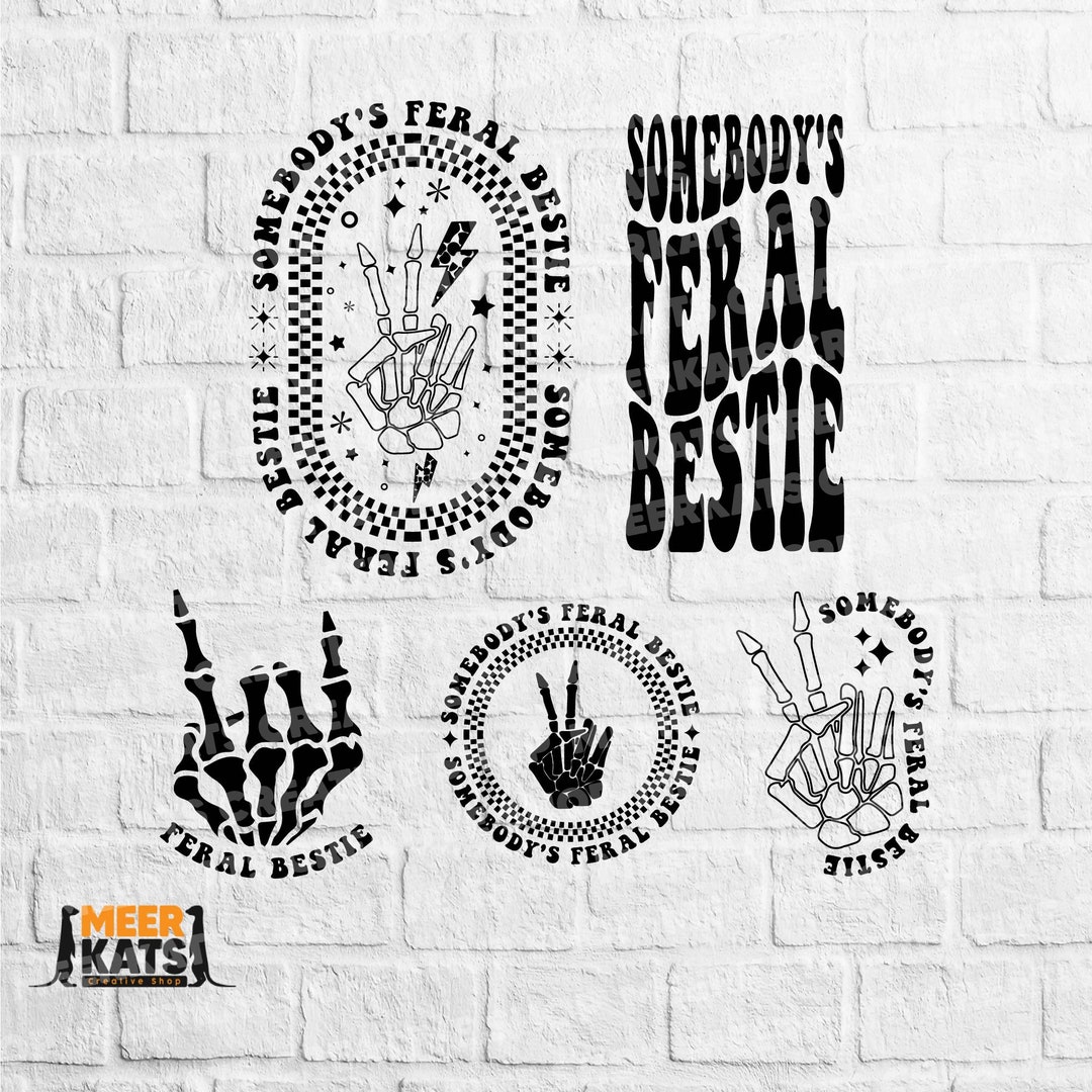 Somebody's Feral Bestie Svg, Feral Bestie Png, Funny Bestie Svg ...
