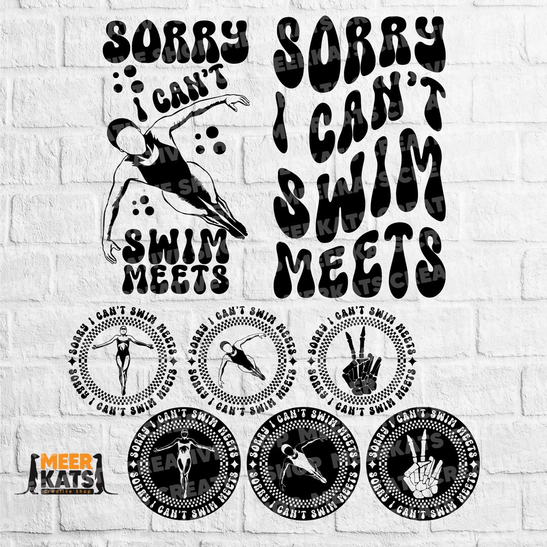 Sorry I Can't Swim Meets Svg, Swim Meets Png, Swim Vibes Svg, Swimming ...