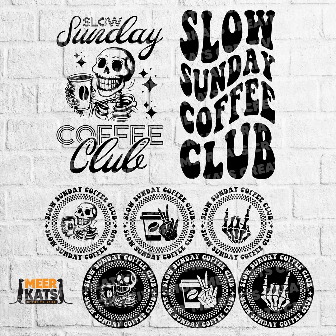 Slow Sunday Coffee Club Svg, Caffeine Addict Svg, Popular Svg, Funny ...
