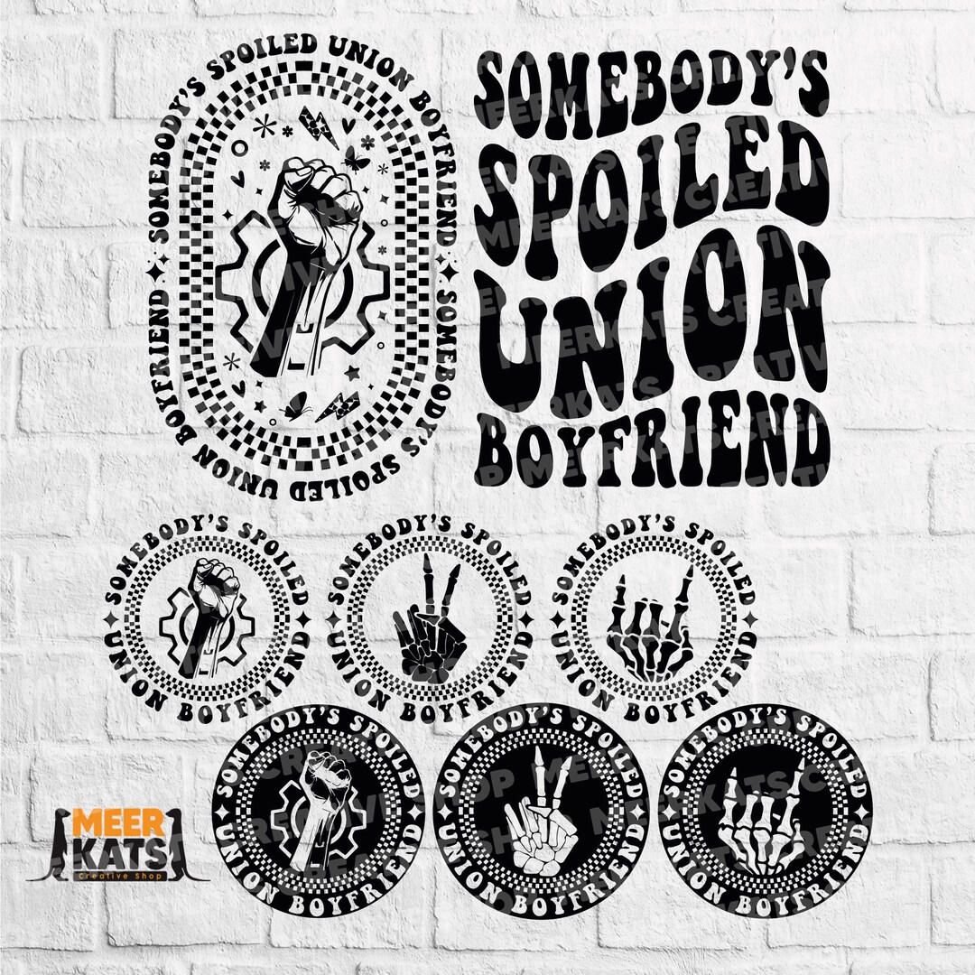 Somebody's Spoiled Union Boyfriend Svg, Funny Boyfriend Svg, Union ...