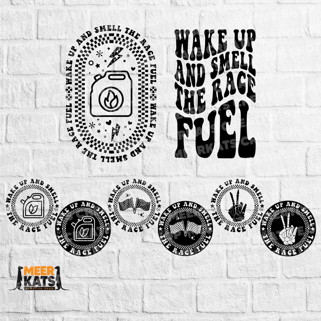 Wake up and Smell the Race Fuel Svg, Race Wife Svg Png, Race Mama Svg ...