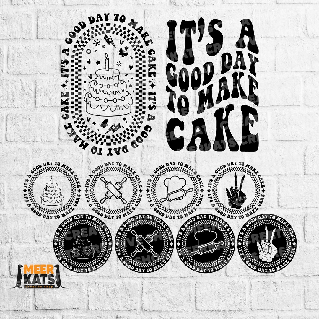 It's A Good Day to Make Cake Svg, Cake Lover Svg, Funny Kitchen Svg ...