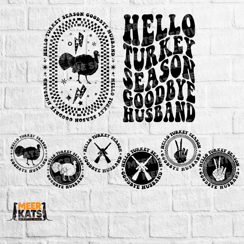 Hello Turkey Season Goodbye Husband Svg, Turkey Season Svg ...