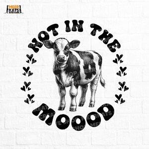 Not in the Mood Png, Sarcastic Png, Funny Shirt Png, Cow Shirt Png ...