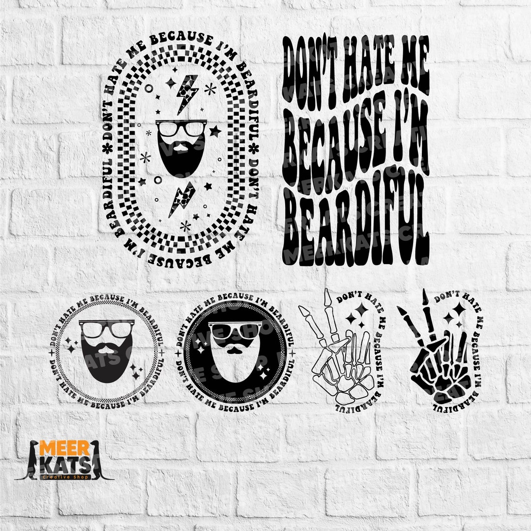 Don t Hate Me Because I m Beardiful Svg Funny Quote Etsy don-t-hate-me-because-i-m-beardiful-svg-funny-quote-etsy