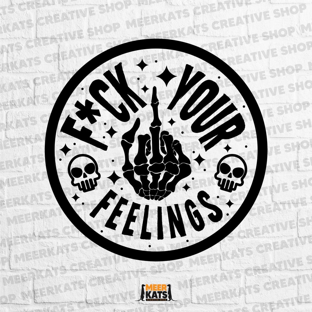 Edgy Skull Middle Finger SVG - F*ck Your Feelings Svg - Rebel ...