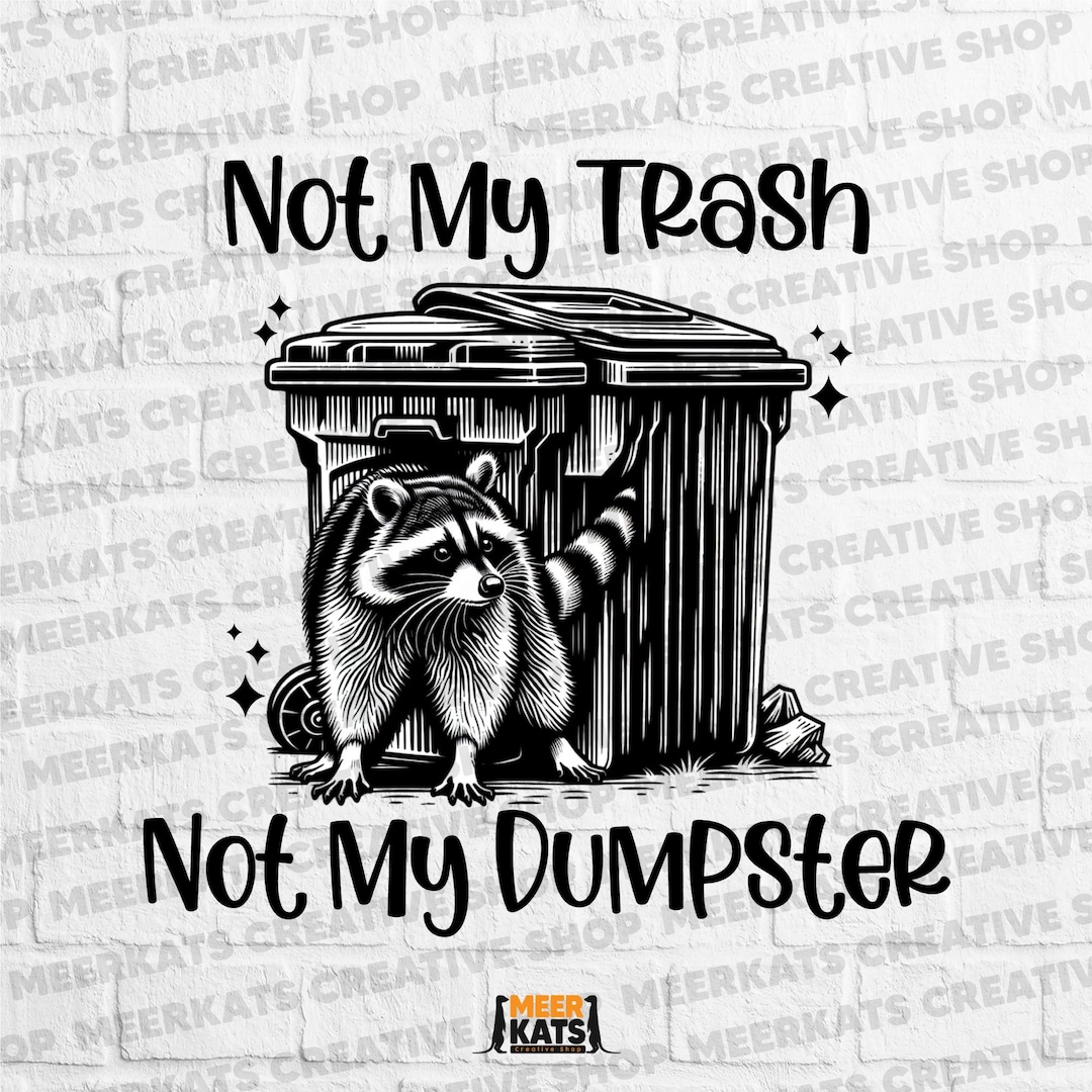 Not My Trash Not My Dumpster Png, Mental Health Png, Cute Funny Sayings ...