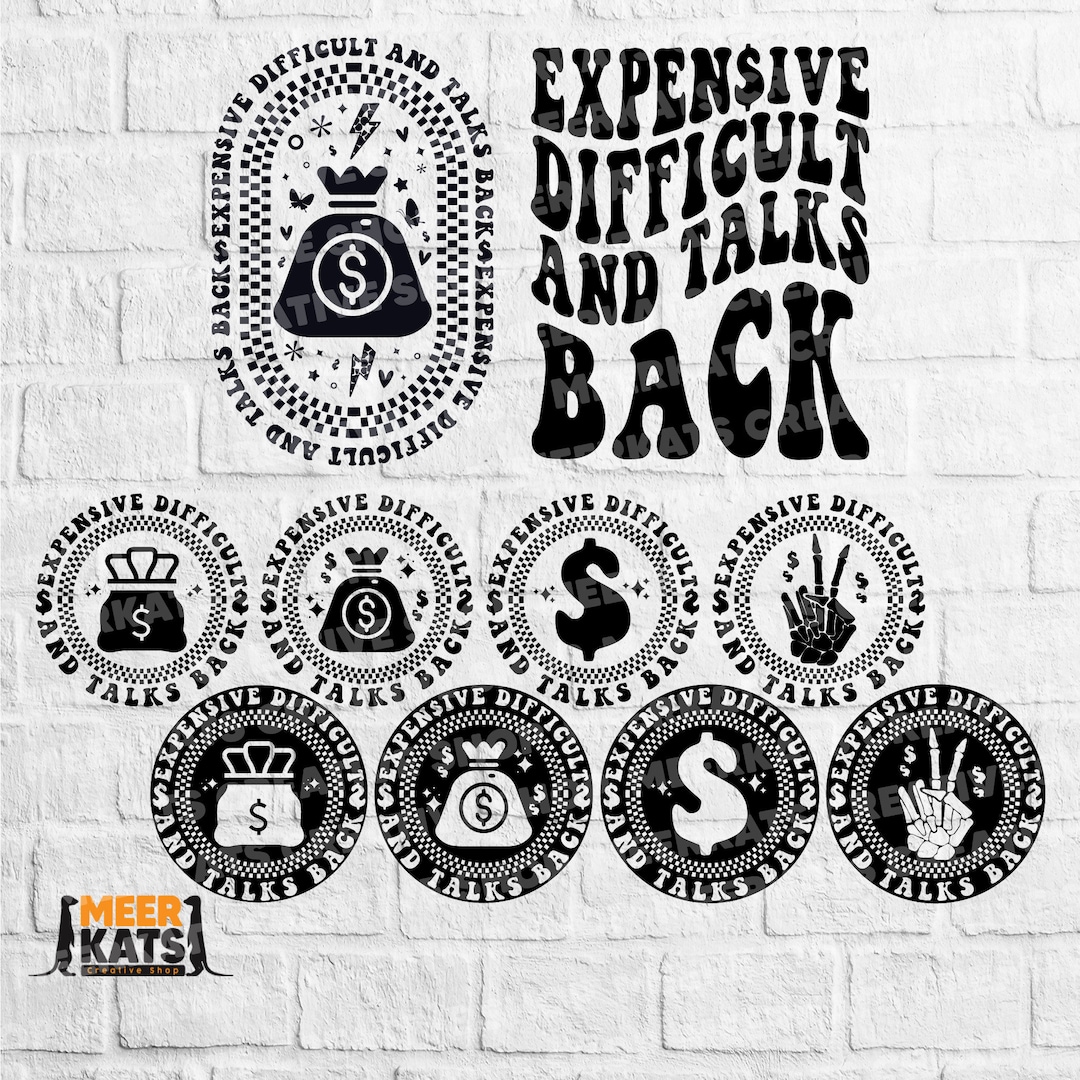 Expensive Difficult and Talks Back Svg, Expensive and Difficult Png ...