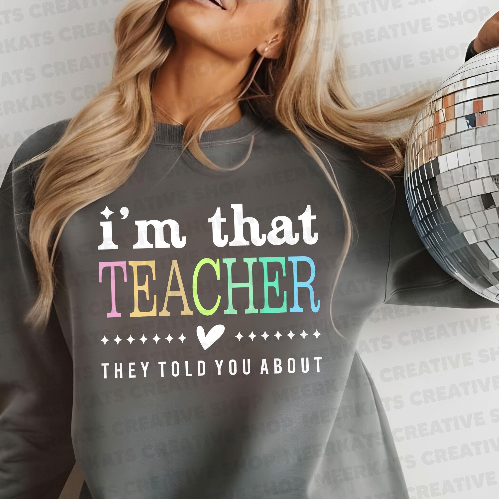 I'm That Teacher PNG, Funny Teacher Quote Sublimation, Educator ...