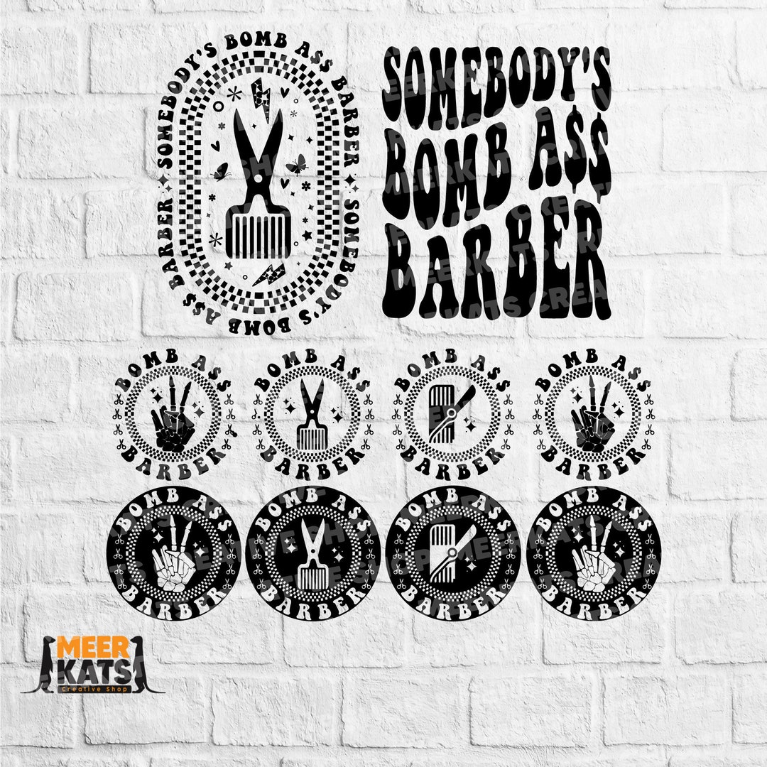 Somebody's Bomb Ass Barber Svg, Bomb Ass Barber Svg, Sombody's Svg ...