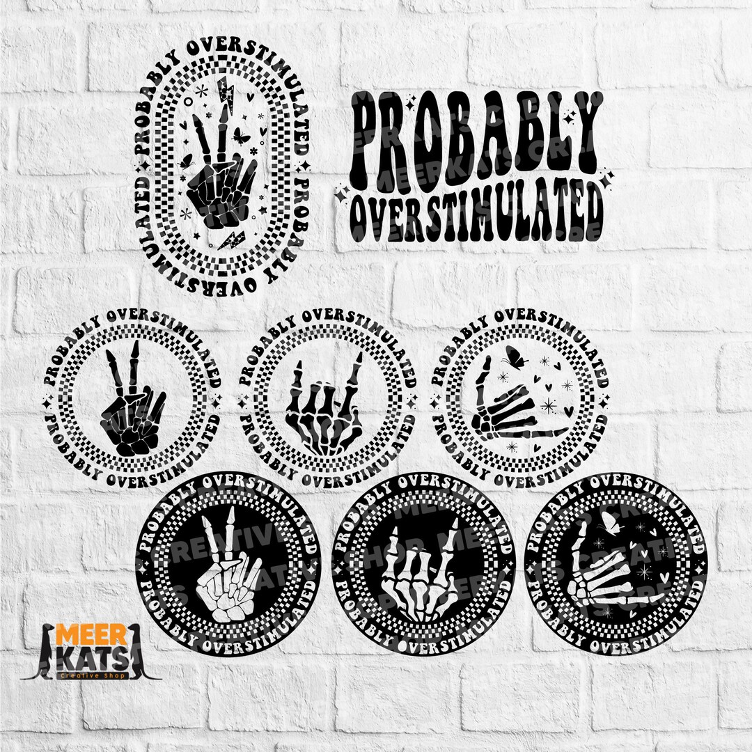 Probably Overstimulated Svg, Mom Svg, Tired Svg, Sarcastic Svg, Popular ...