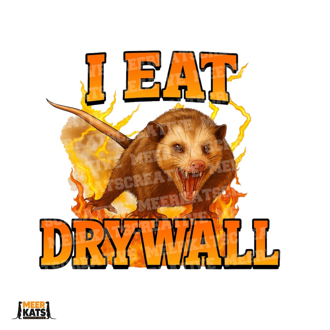 I Eat Drywall Funny Opossum PNG Meme Digital Download - Etsy