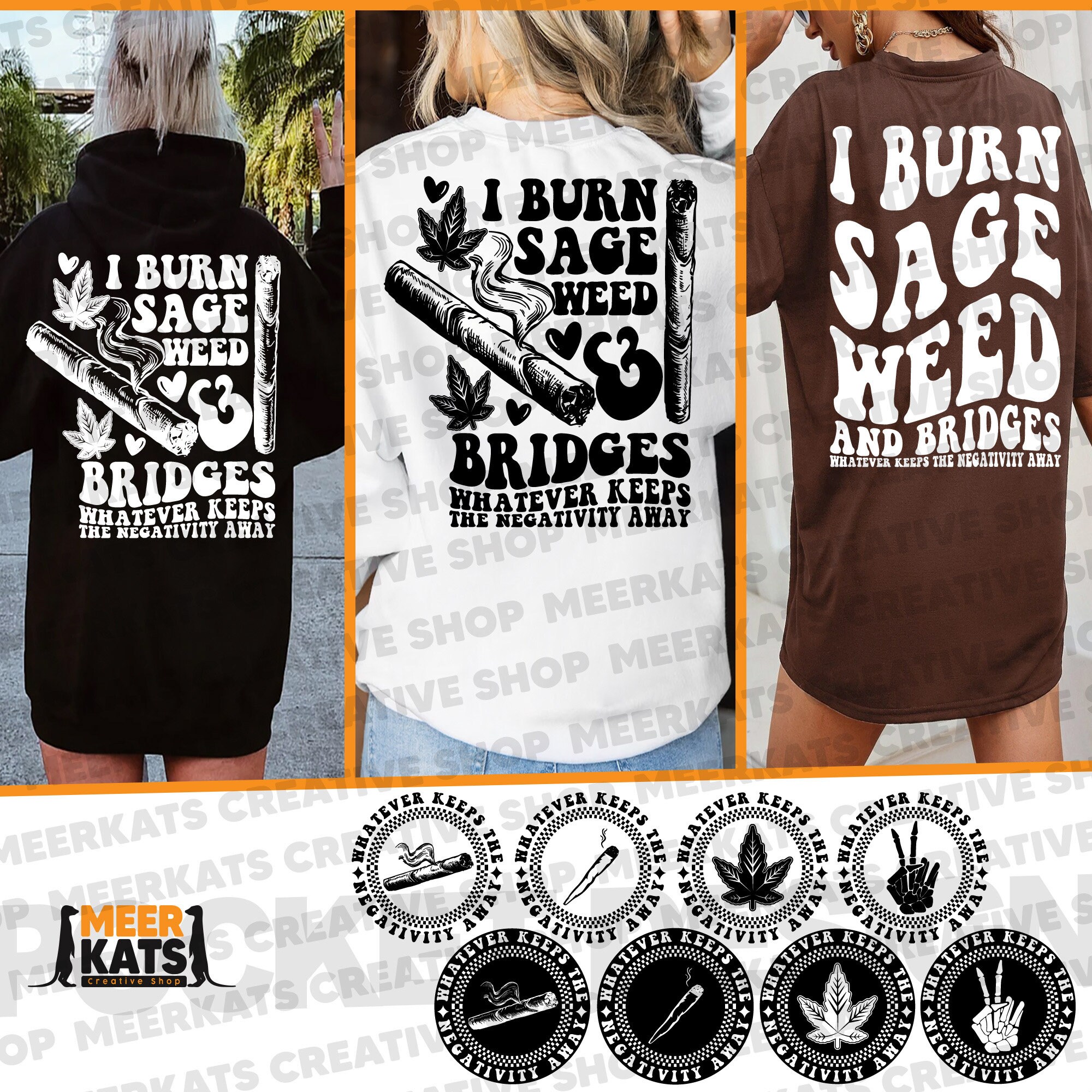 I Burn Sage Weed and Bridges Png Svg, Funny Smoking Svg, Funny Weed Svg ...