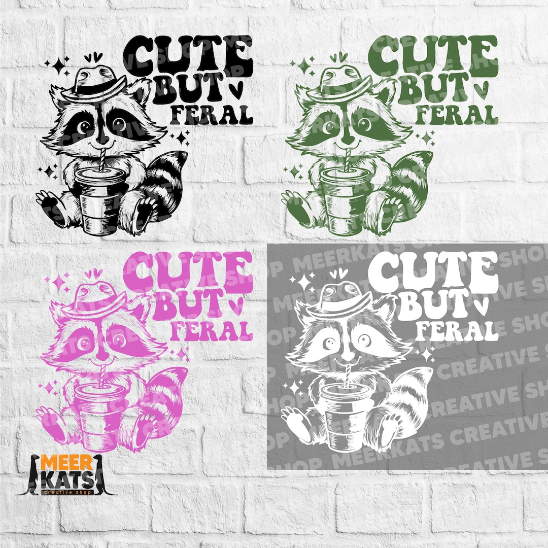 Cute but Feral Svg, Raccoon Svg, Sublimation Svg, Popular Raccoon Shirt ...