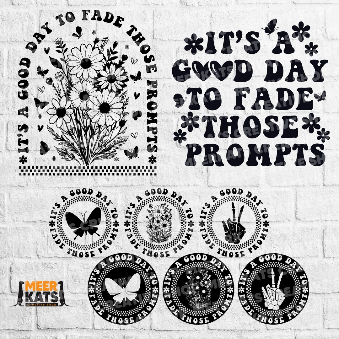 It's A Good Day to Fade Those Prompts Svg, Retro Shirt Svg, Popular Svg ...