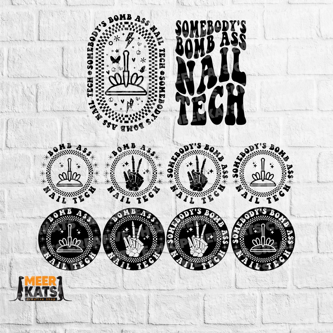 Somebody's Bomb Ass Nail Tech Svg, Nail Tech Png, Sublimation Svg ...