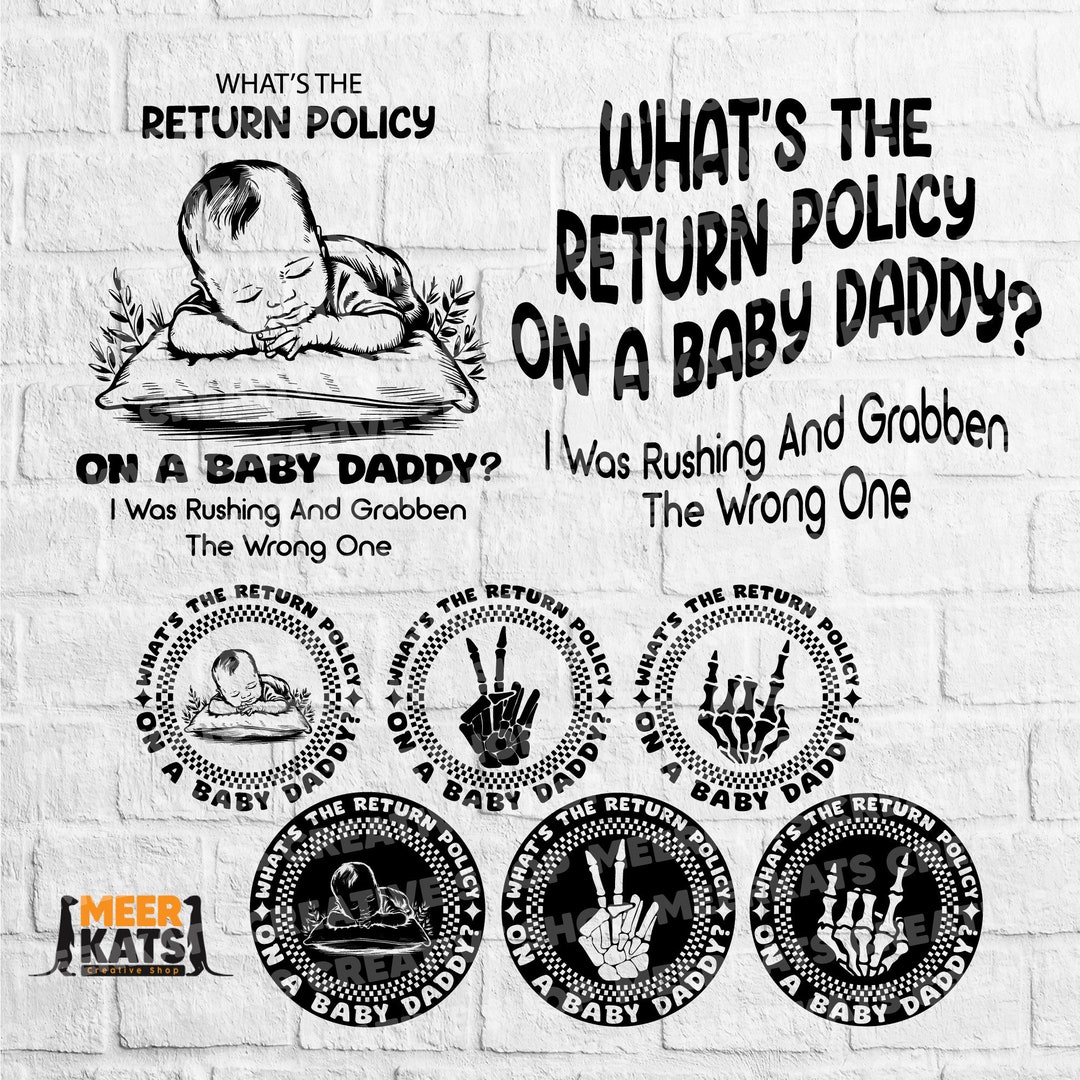 What’s the Return Policy on A Baby Daddy I Was Rushing and Grabbed the ...
