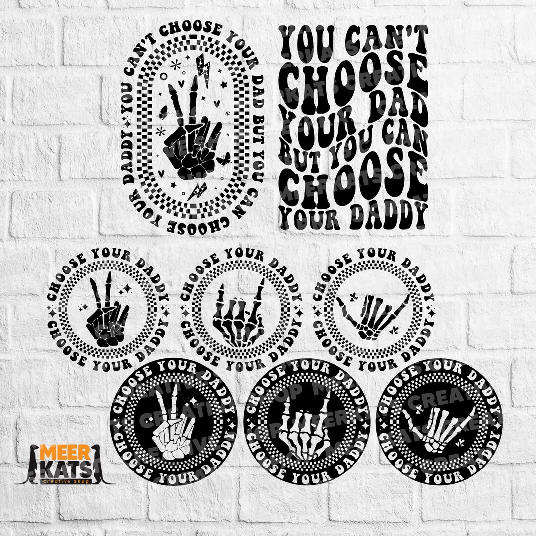 You Can't Choose Your Dad but You Can Choose Your Daddy Svg, Adult Humor Svg, Sarcastic Svg ...