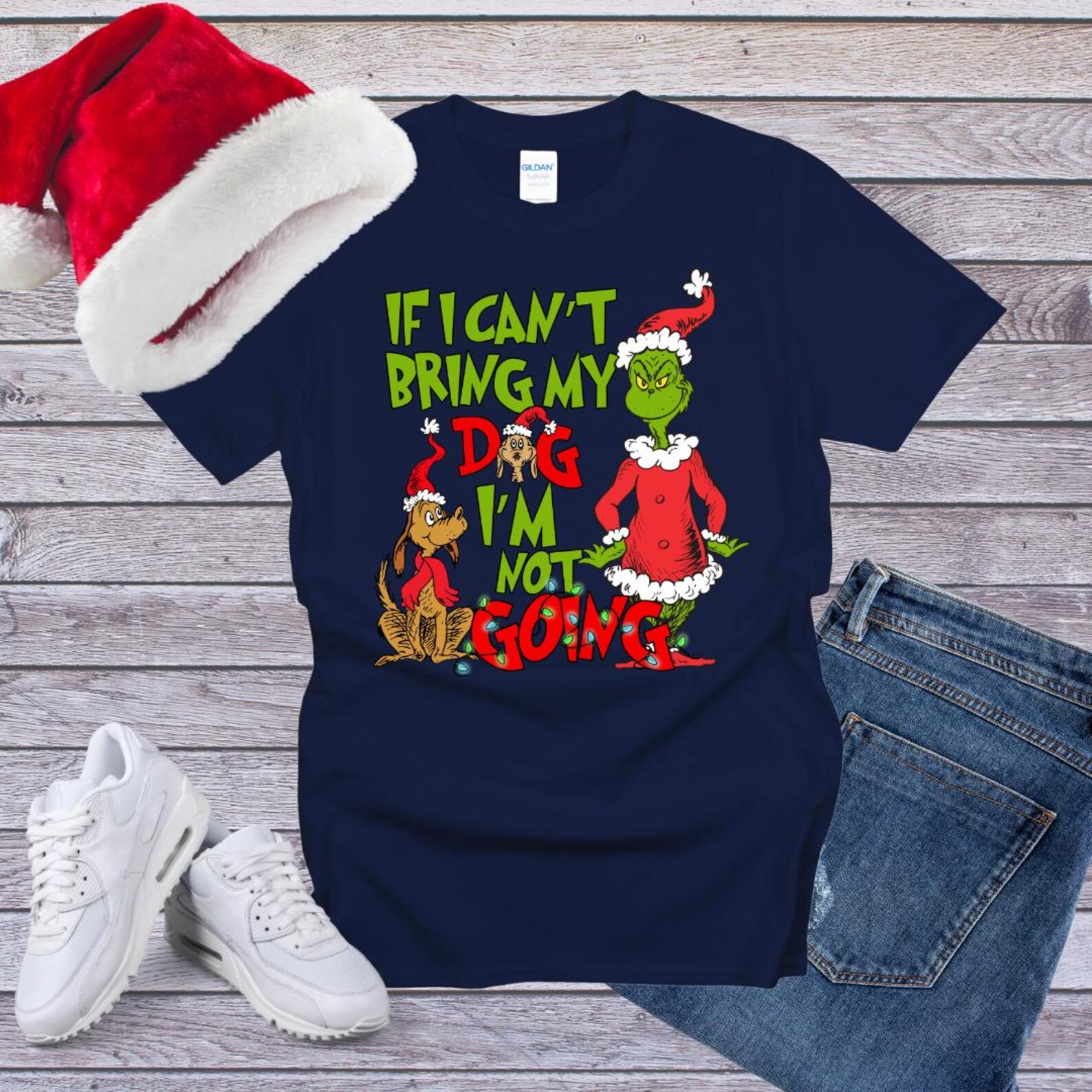 Grinch Christmas Tee | If I Can't Bring My Dog I'm Not Going Tee ...